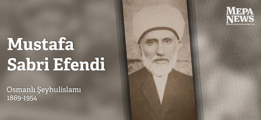 Mustafa Sabri Efendi kimdir?